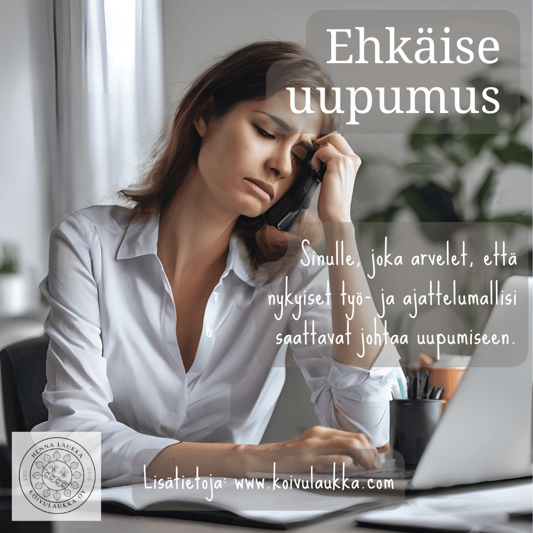 Ehkäise uupumus | uuvuttavat ajattelumallit tarkasteluun